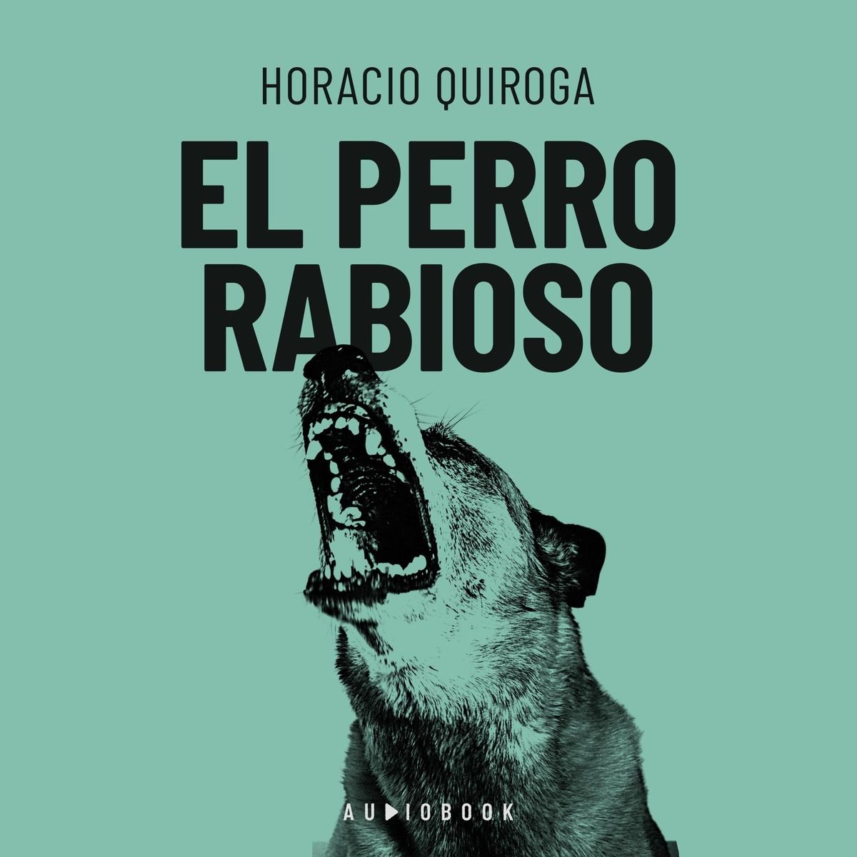 El perro rabioso von Horacio Quiroga - Hörbuch-Download | Thalia