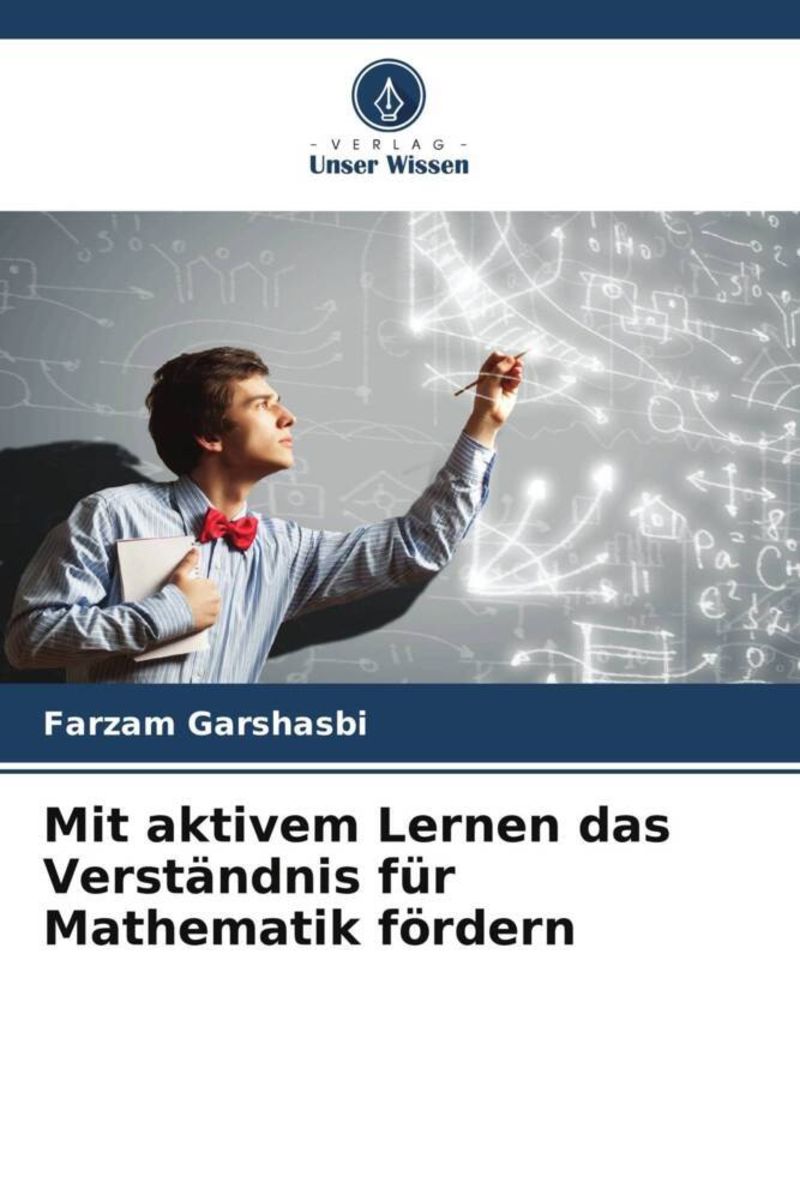 'Mit aktivem Lernen das Verständnis für Mathematik fördern' von 'Farzam ...