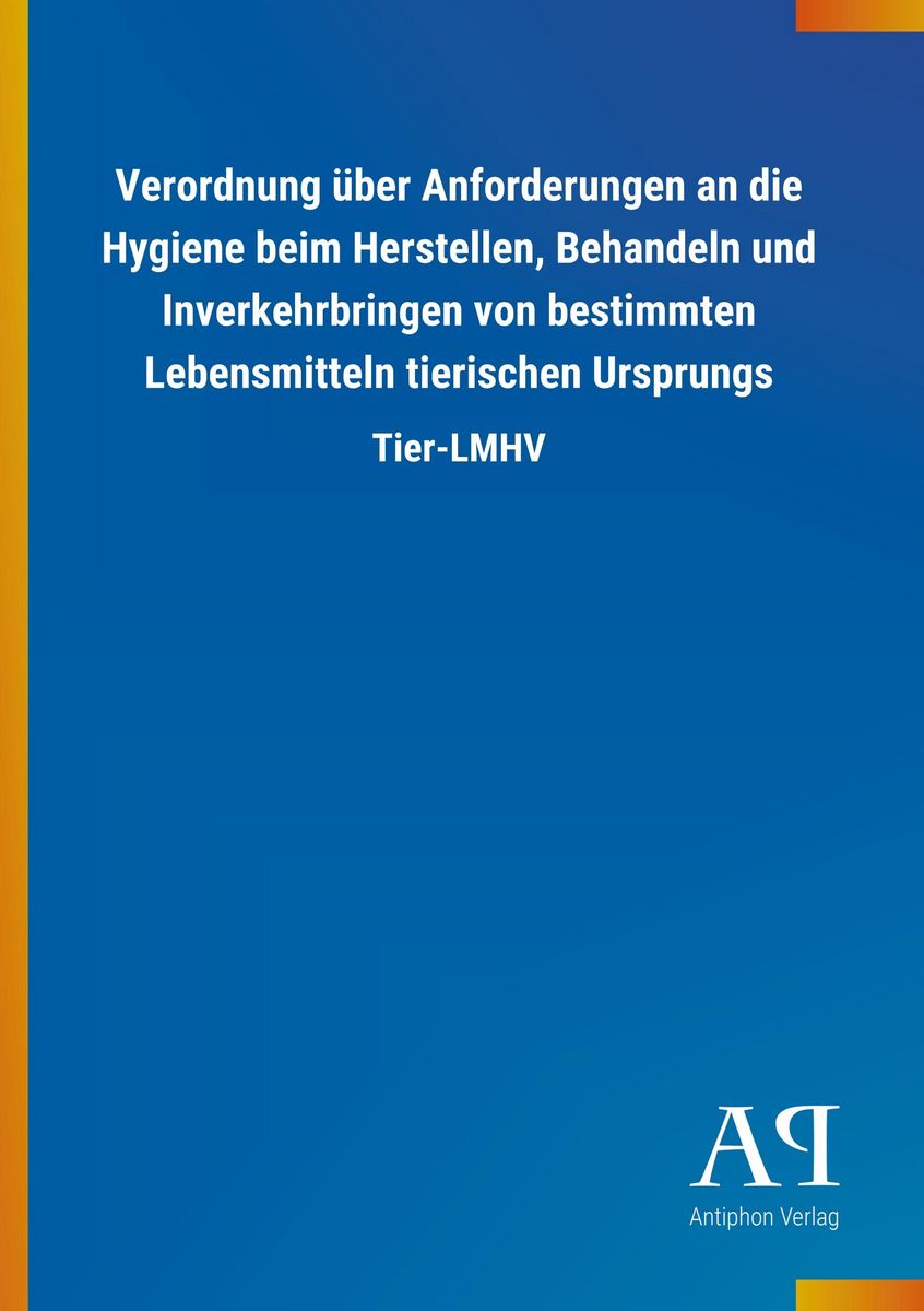 "Verordnung über Anforderungen an die Hygiene beim Herstellen ...