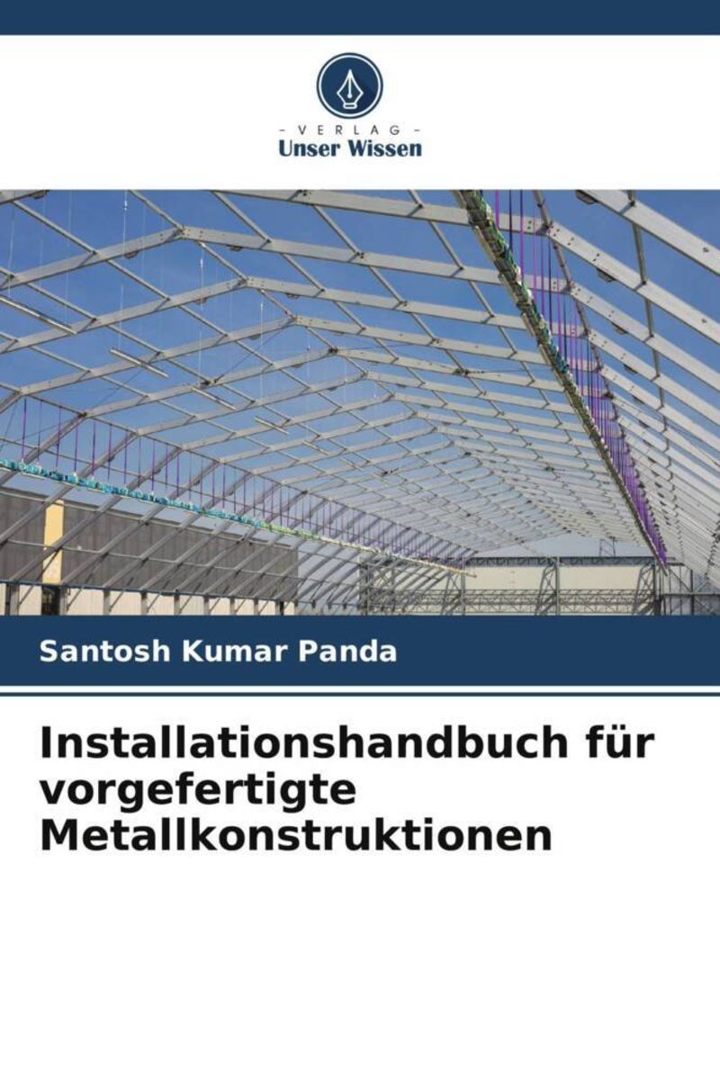 'Installationshandbuch für vorgefertigte Metallkonstruktionen' von 'Santosh Kumar Panda' - Buch ...