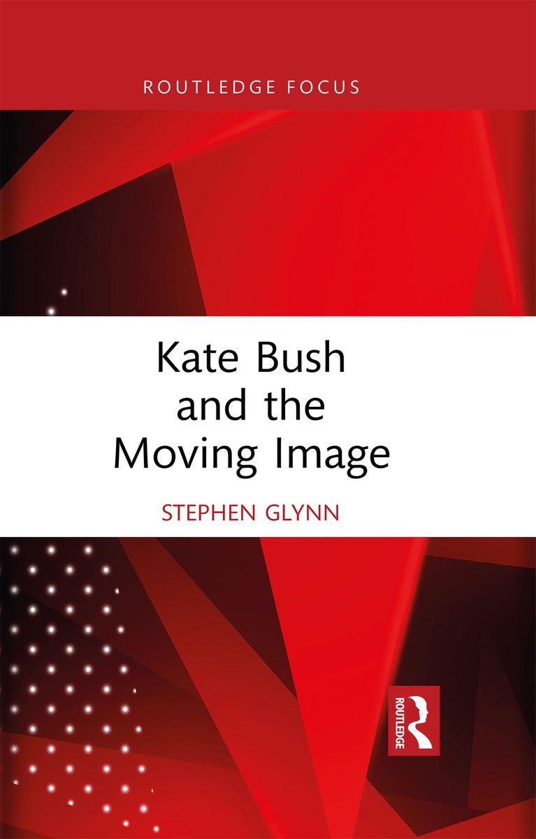 'Kate Bush and the Moving Image' von 'Stephen Glynn' - eBook