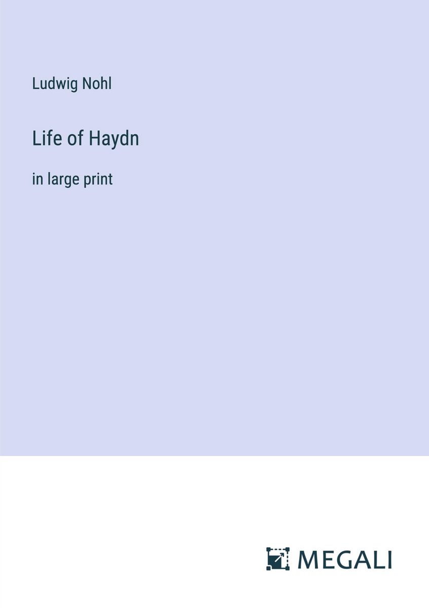 'Life of Haydn' von 'Ludwig Nohl' - 'Taschenbuch' - '978-3-387-30490-9'