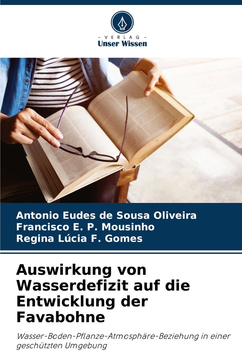 'Auswirkung von Wasserdefizit auf die Entwicklung der Favabohne' von 'Antonio Eudes de Sousa ...