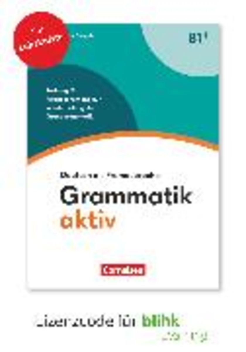 'Grammatik aktiv, Deutsch als Fremdsprache, 2. aktualisierte Ausgabe, B1+, Training für ...