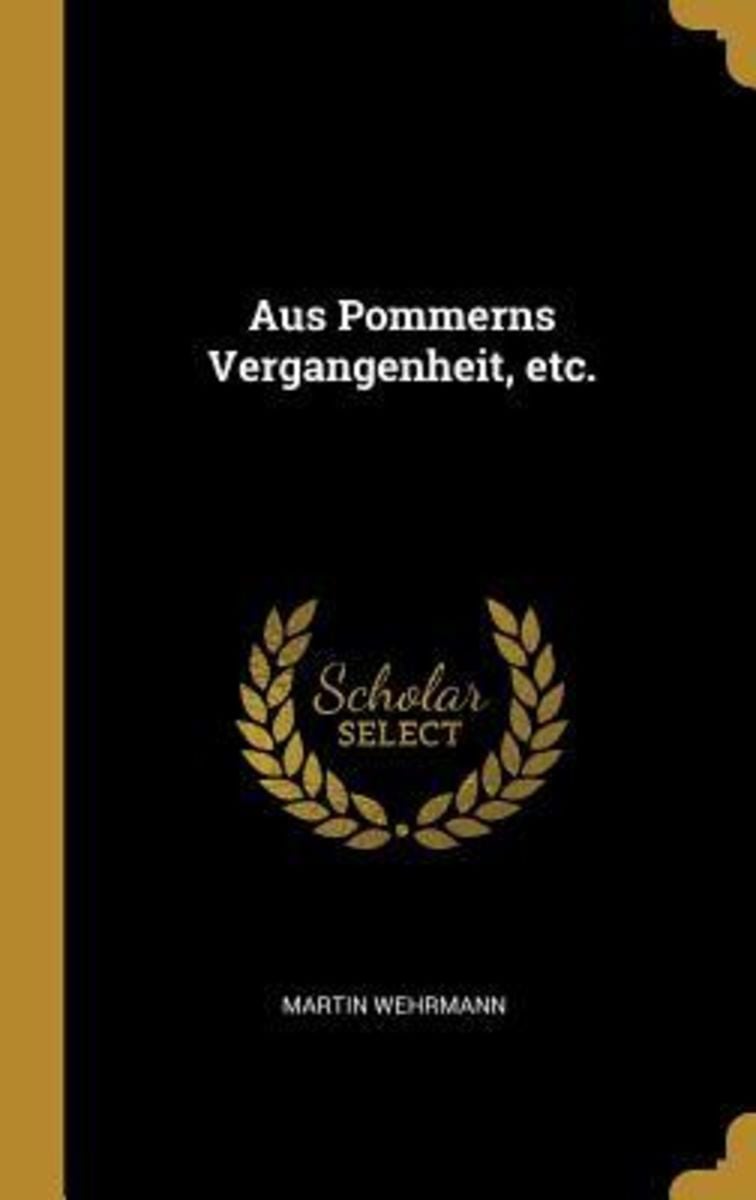 Aus Pommerns Vergangenheit, Etc. von Martin Wehrmann - Buch | Thalia