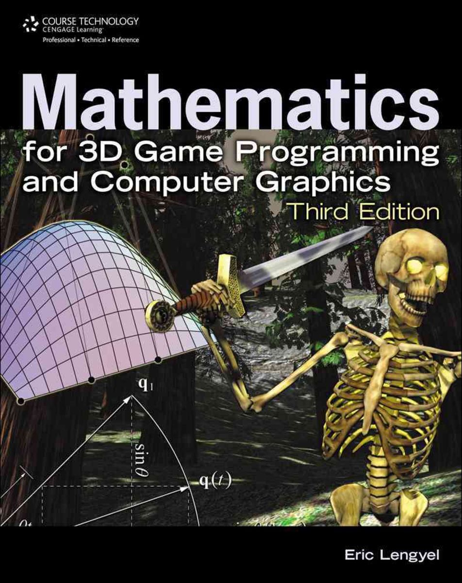  Mathematics For 3D Game Programming And Computer Graphics Von Eric