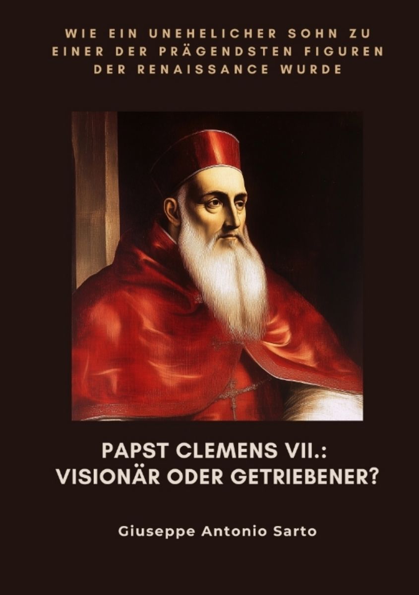 "Papst Clemens VII.: Visionär oder Getriebener?" online kaufen