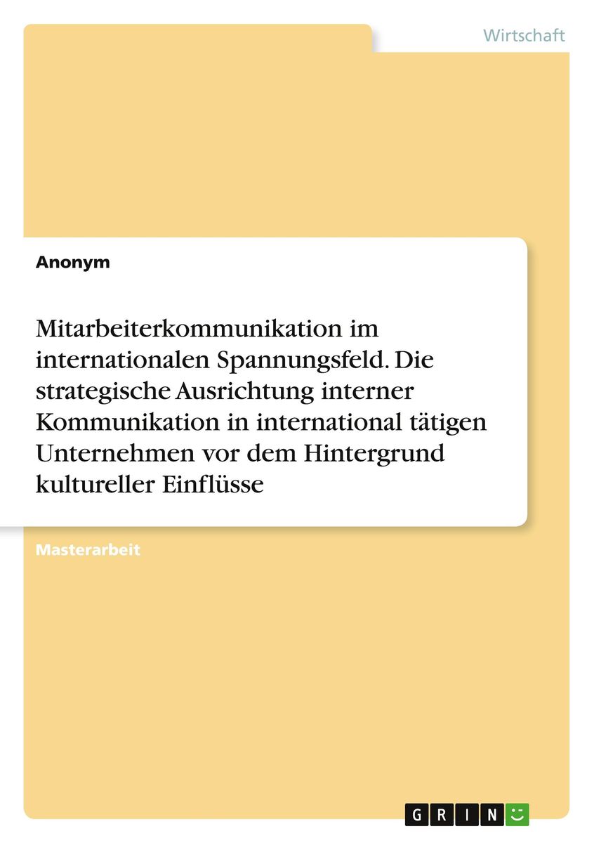 "Mitarbeiterkommunikation im internationalen Spannungsfeld. Die strategische Ausrichtung ...