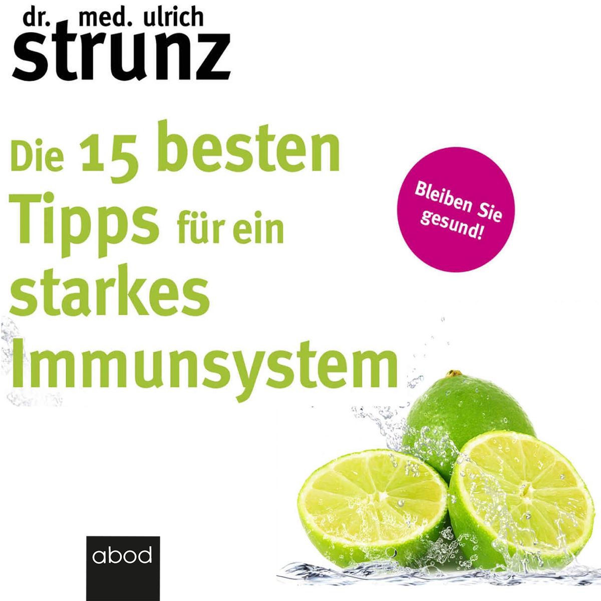 'Die 15 besten Tipps für ein starkes Immunsystem' von 'Ulrich Strunz' - Hörbuch-Download