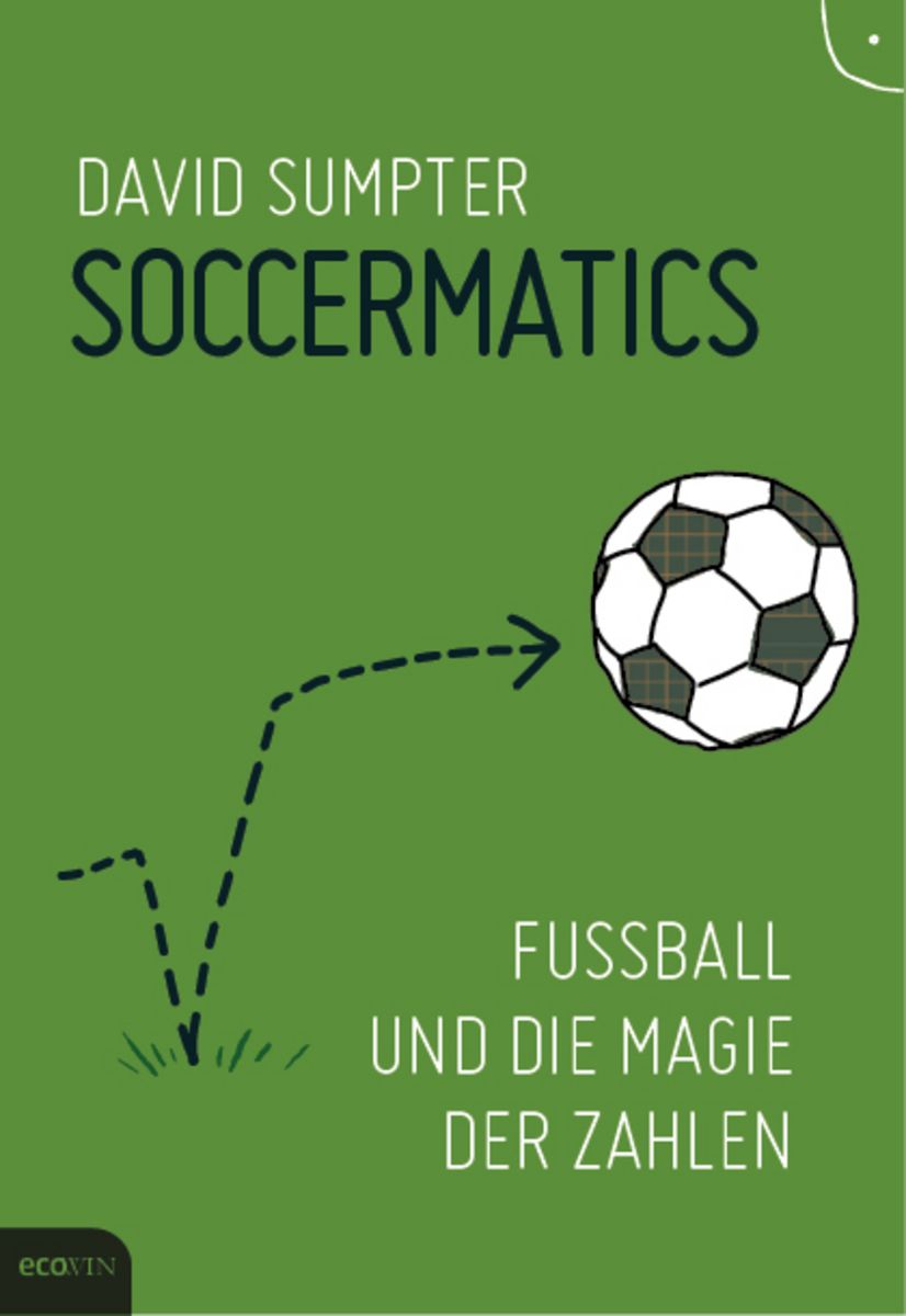 'Soccermatics' von 'David Sumpter' - Buch - '978-3-7110-0100-9'