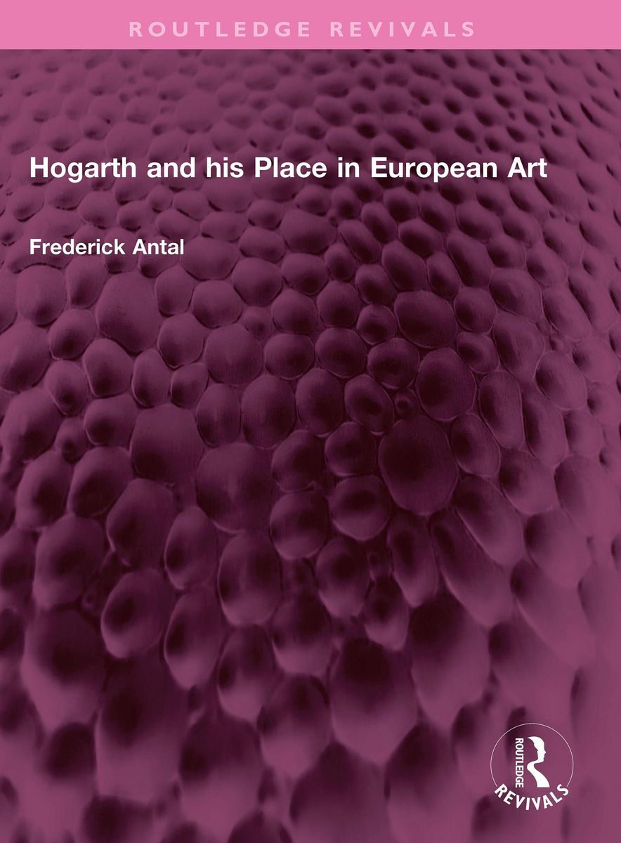 Hogarth and his Place in European Art von Frederick Antal. eBooks | Orell Füssli