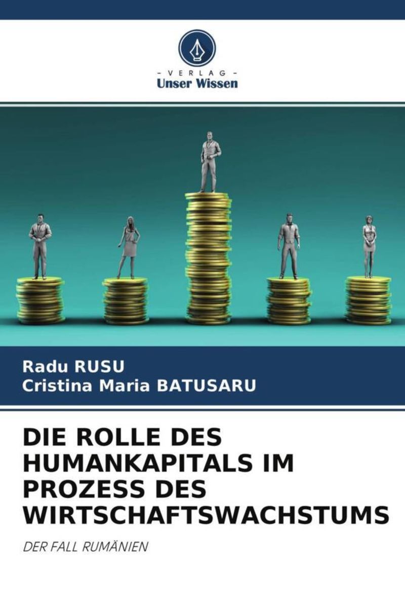 'Die Rolle des Humankapitals im Prozess des Wirtschaftswachstums' von 'Radu Rusu' - Buch - '978 ...