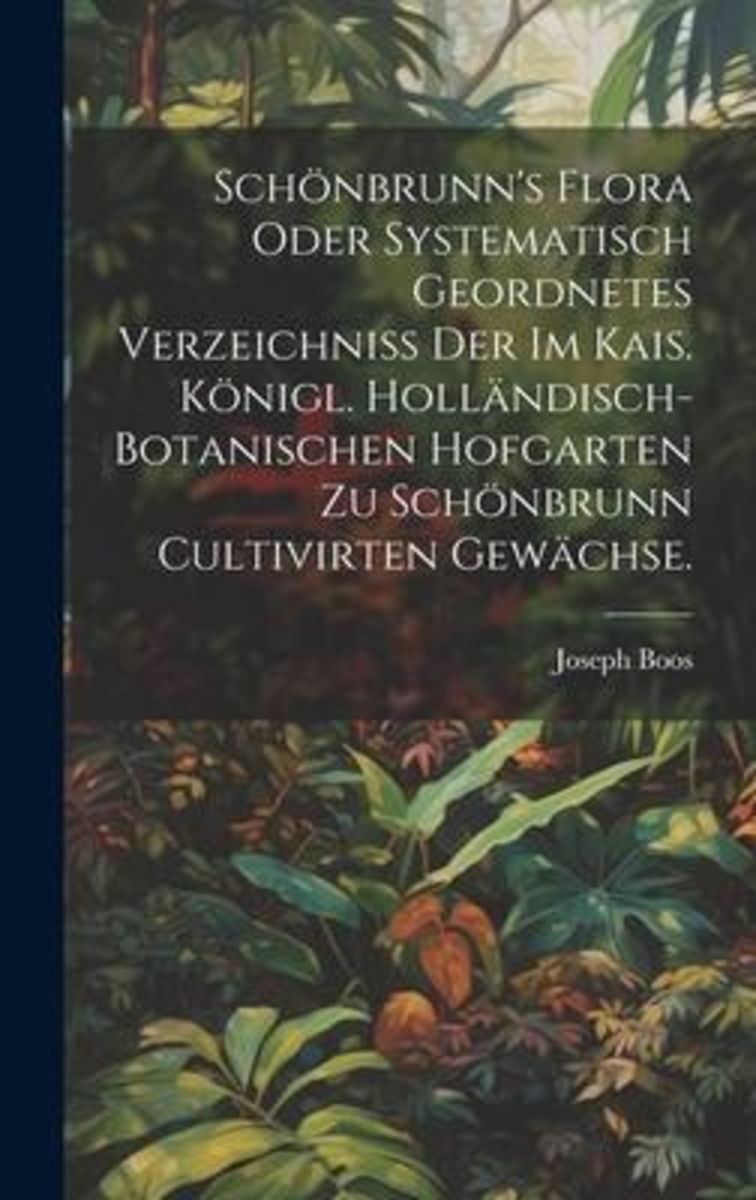 'Schönbrunn's Flora oder systematisch geordnetes Verzeichniss der im ...