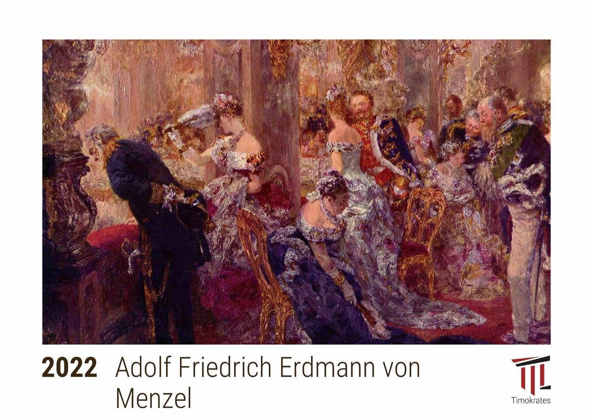 'Adolf Friedrich Erdmann von Menzel 2022 - Timokrates Kalender ...