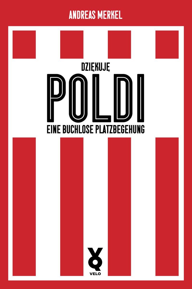 'Dziekuje Poldi!' von 'Andreas Merkel' - Buch - '978-3-86391-369-4'