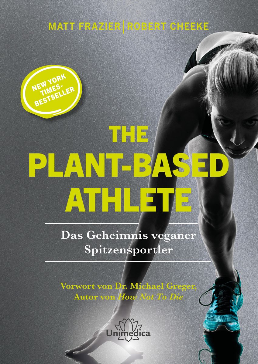 'The Plant-Based Athlete' von 'Matt Frazier' - Buch - '978-3-96257-329-4'