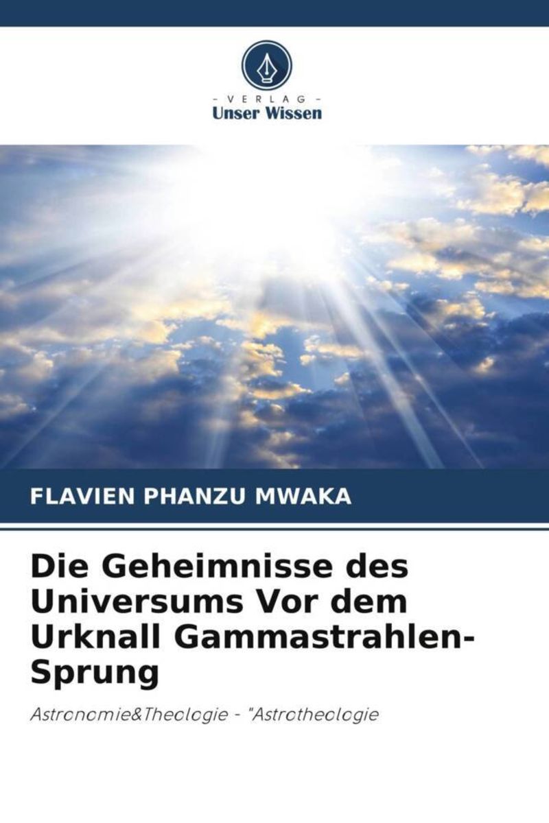 'Die Geheimnisse des Universums Vor dem Urknall Gammastrahlen-Sprung ...
