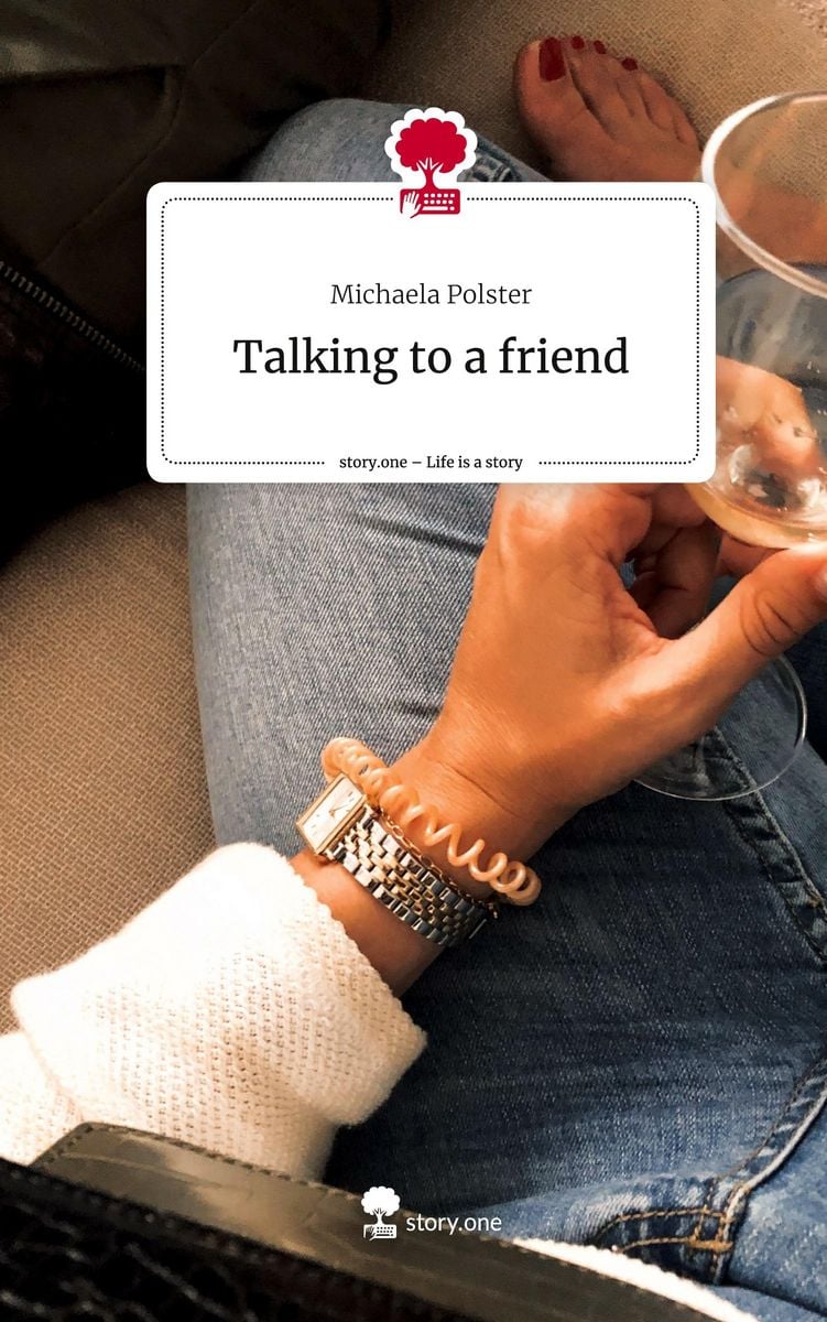 "Talking to a friend. Life is a Story - story.one" online kaufen