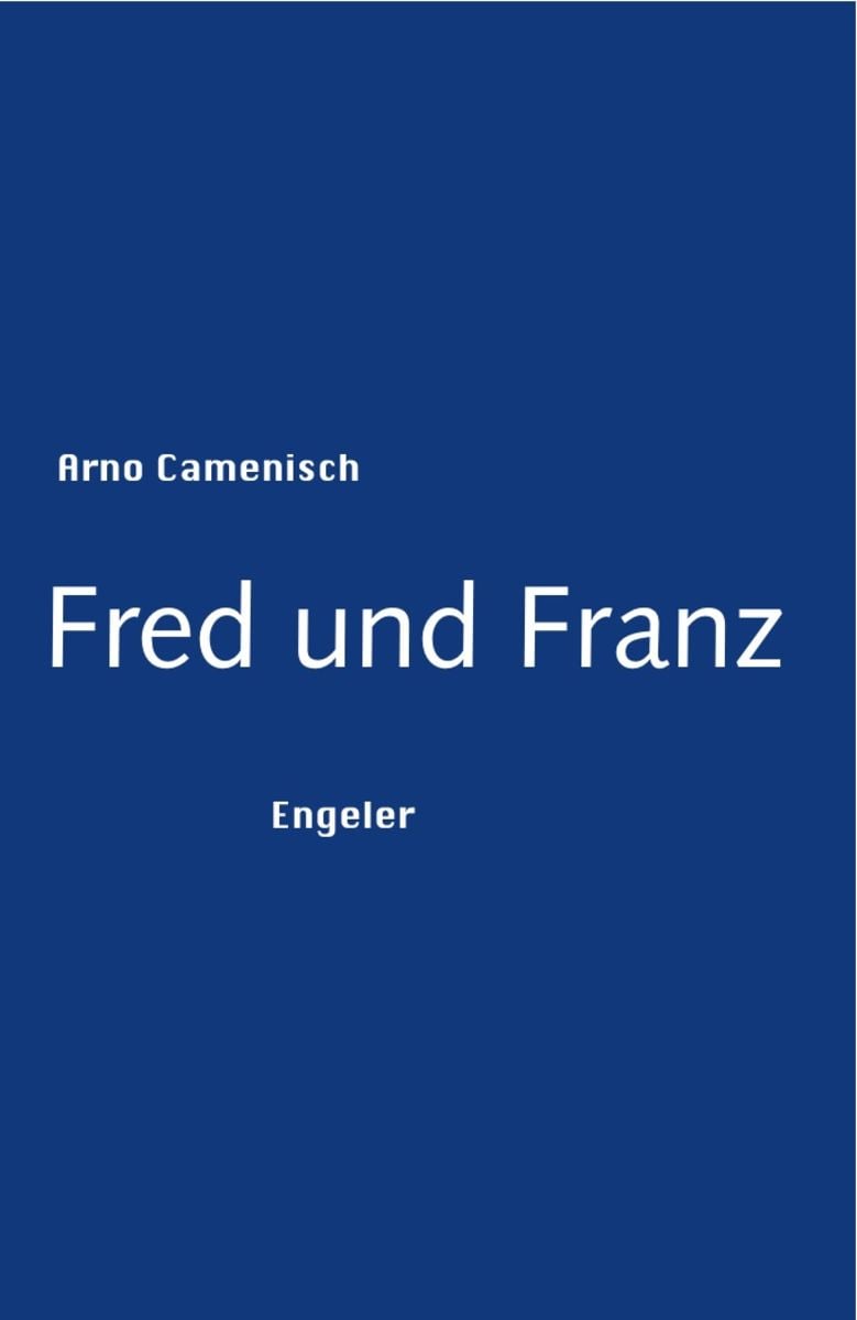 'Fred und Franz' von 'Arno Camenisch' - Buch - '978-3-906050-06-5'