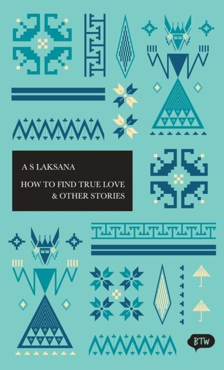 'How to Find True Love & Other Stories' von 'A. S. Laksana' - Buch ...