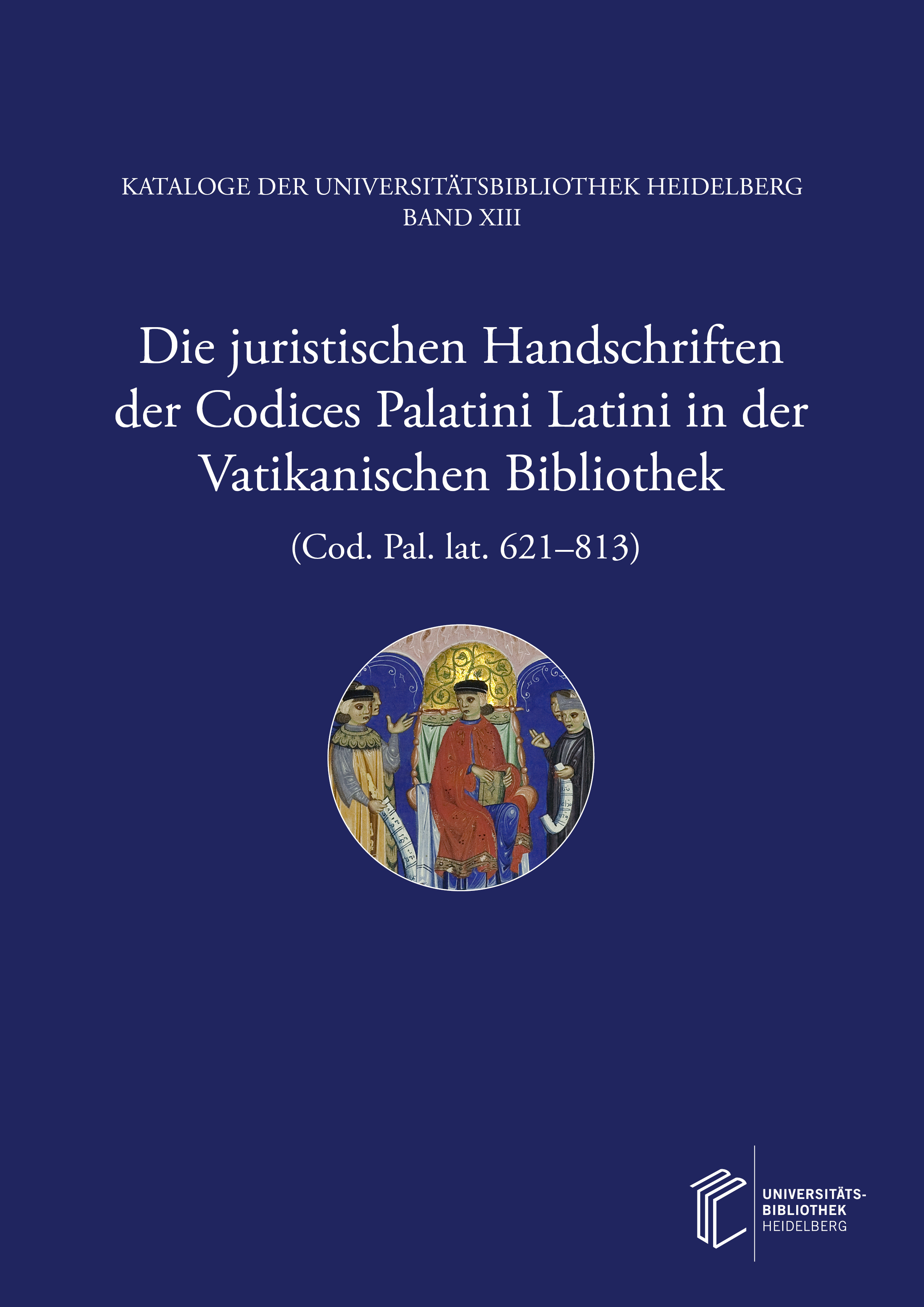 "Die juristischen Handschriften der Codices Palatini Latini in der ...