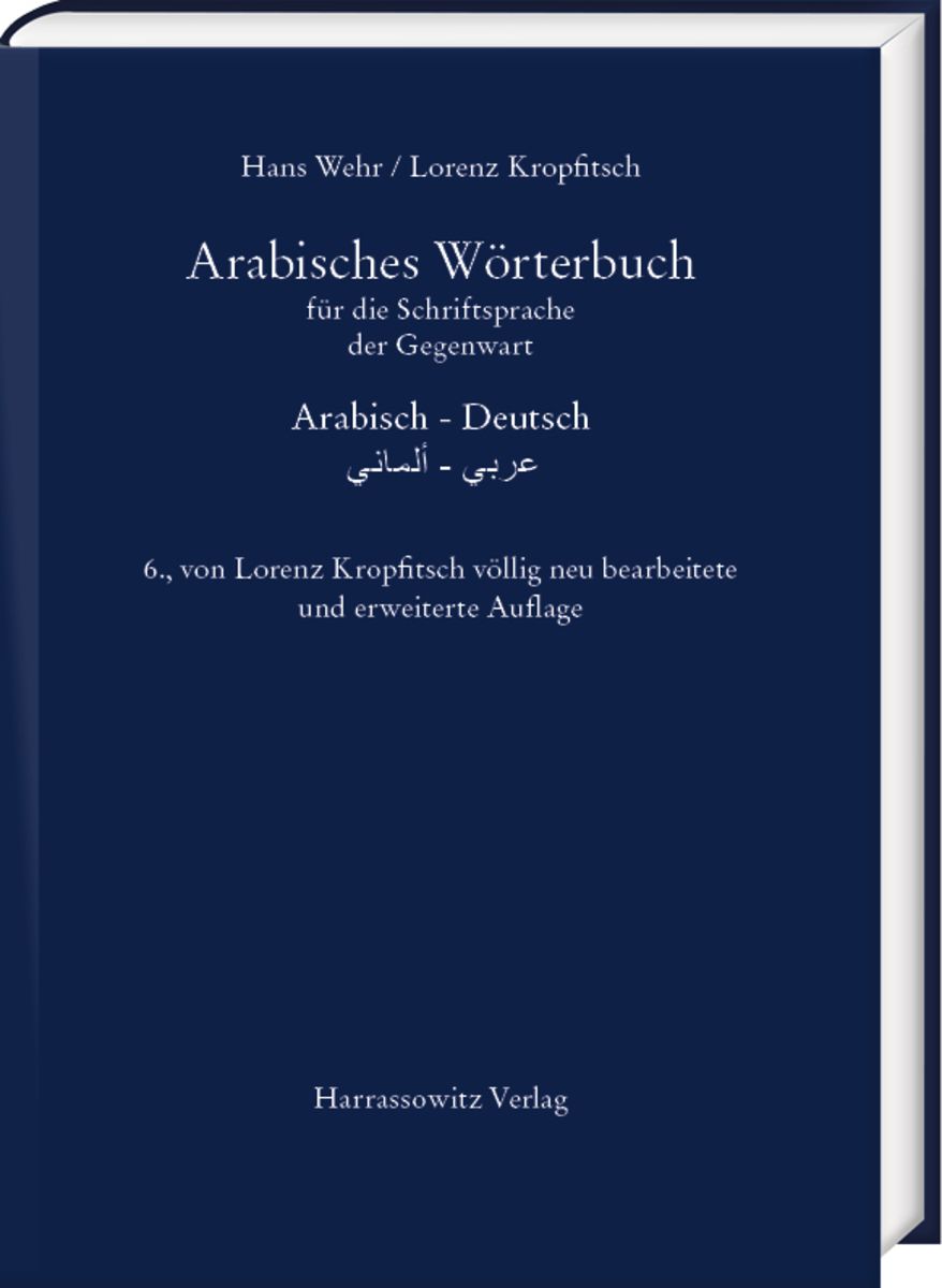 Arabisches Wörterbuch für die Schriftsprache der Gegenwart von Hans ...