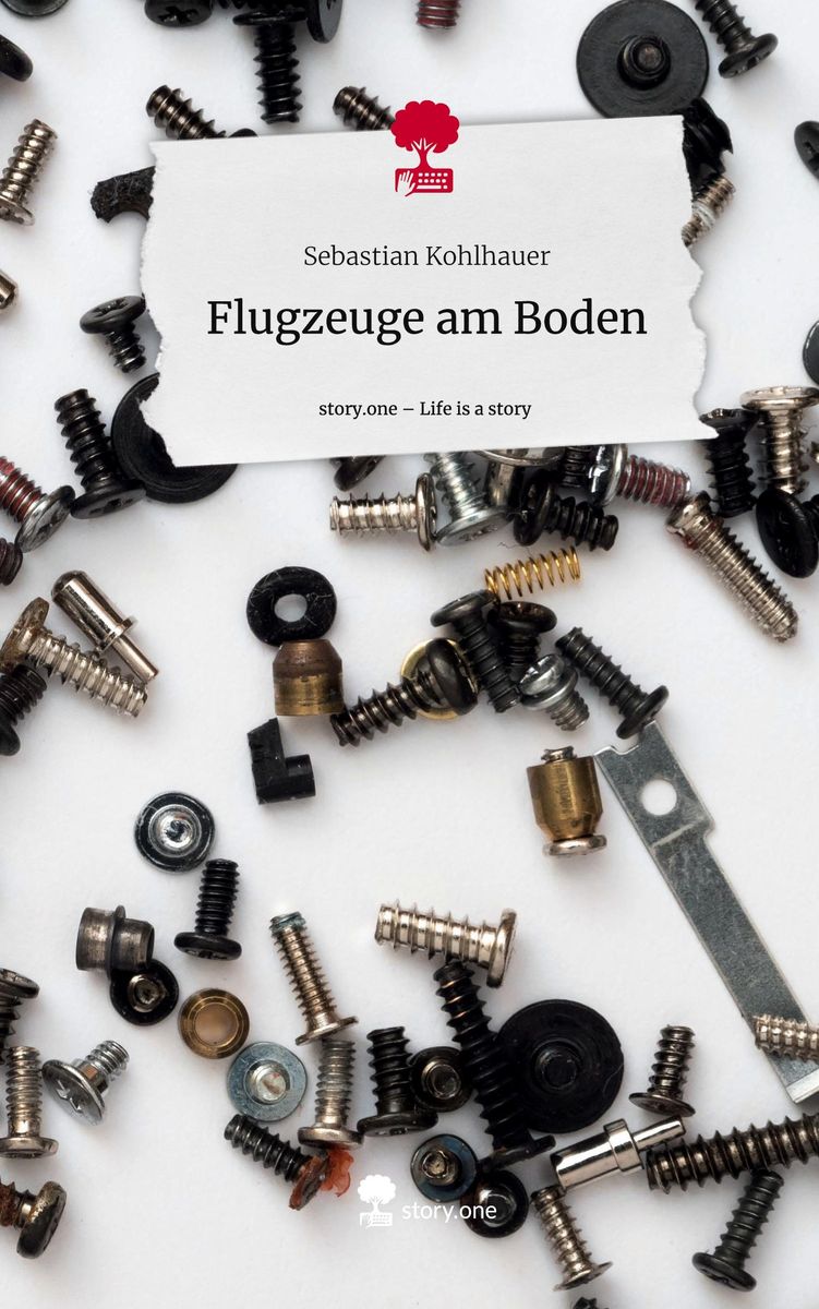 'Flugzeuge am Boden. Life is a Story - story.one' von 'Sebastian Kohlhauer' - Buch - '978-3-7108 ...
