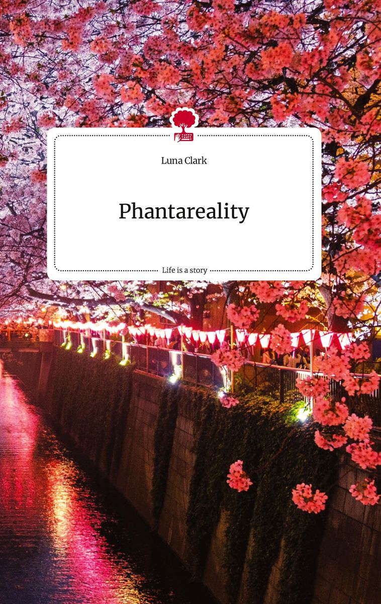 'Phantareality. Life is a Story - story.one' von 'Luna Clark' - Buch ...