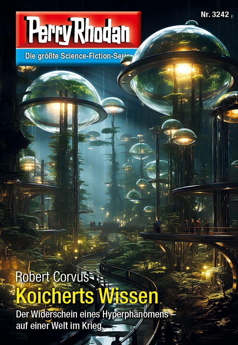 'Perry Rhodan 3242: Koicherts Wissen' von 'Robert Corvus' - eBook