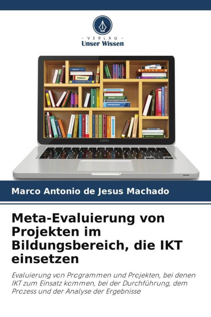 'Meta-Evaluierung von Projekten im Bildungsbereich, die IKT einsetzen ...