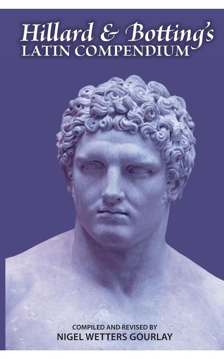 'Hillard and Botting's Latin Compendium' - 'Latein' Schulbuch - '978 ...