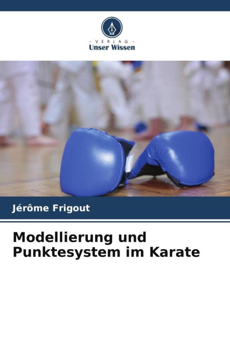 'Modellierung und Punktesystem im Karate' von 'Jérôme Frigout' - Buch ...