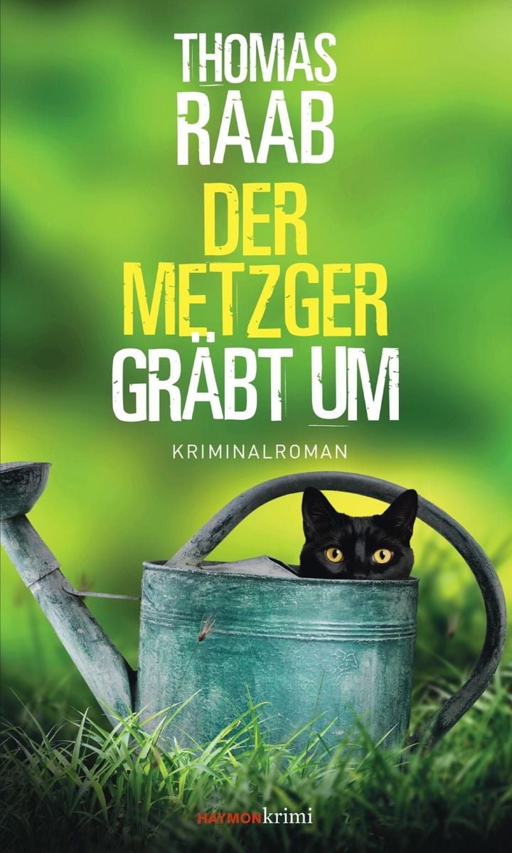 'Der Metzger gräbt um' von 'Thomas Raab' - Buch - '978-3-7099-8144-3'