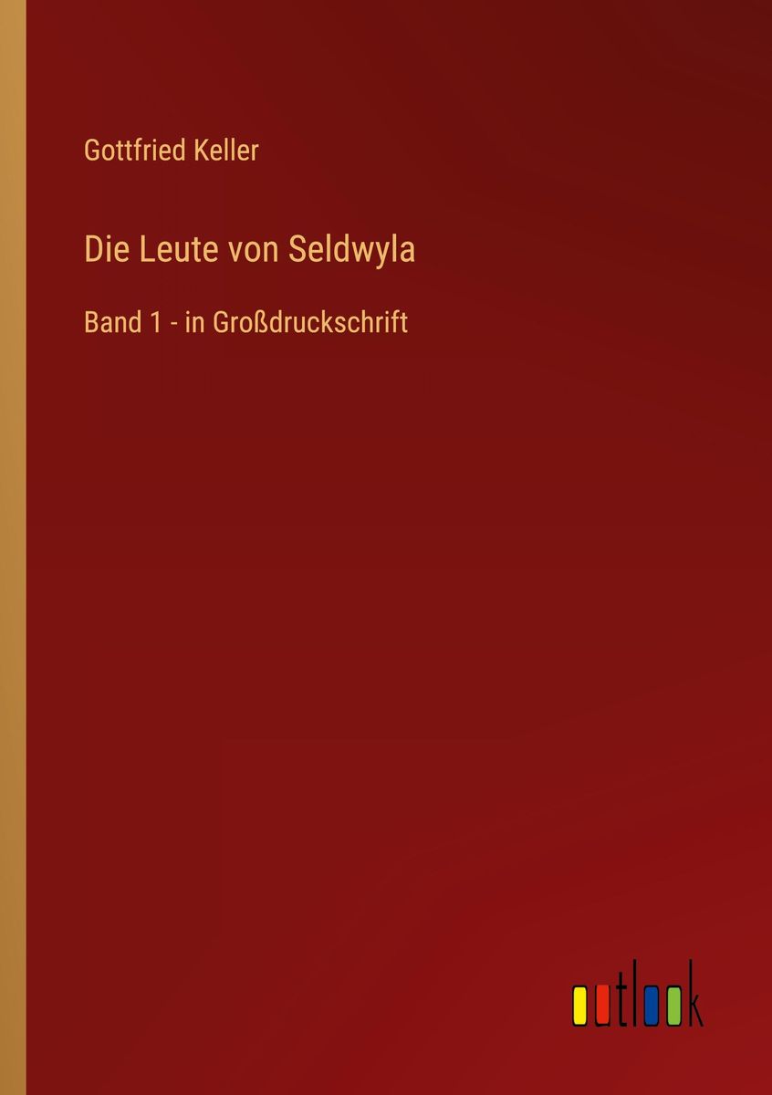 'Die Leute von Seldwyla' von 'Gottfried Keller' - Buch - '978-3-368 ...