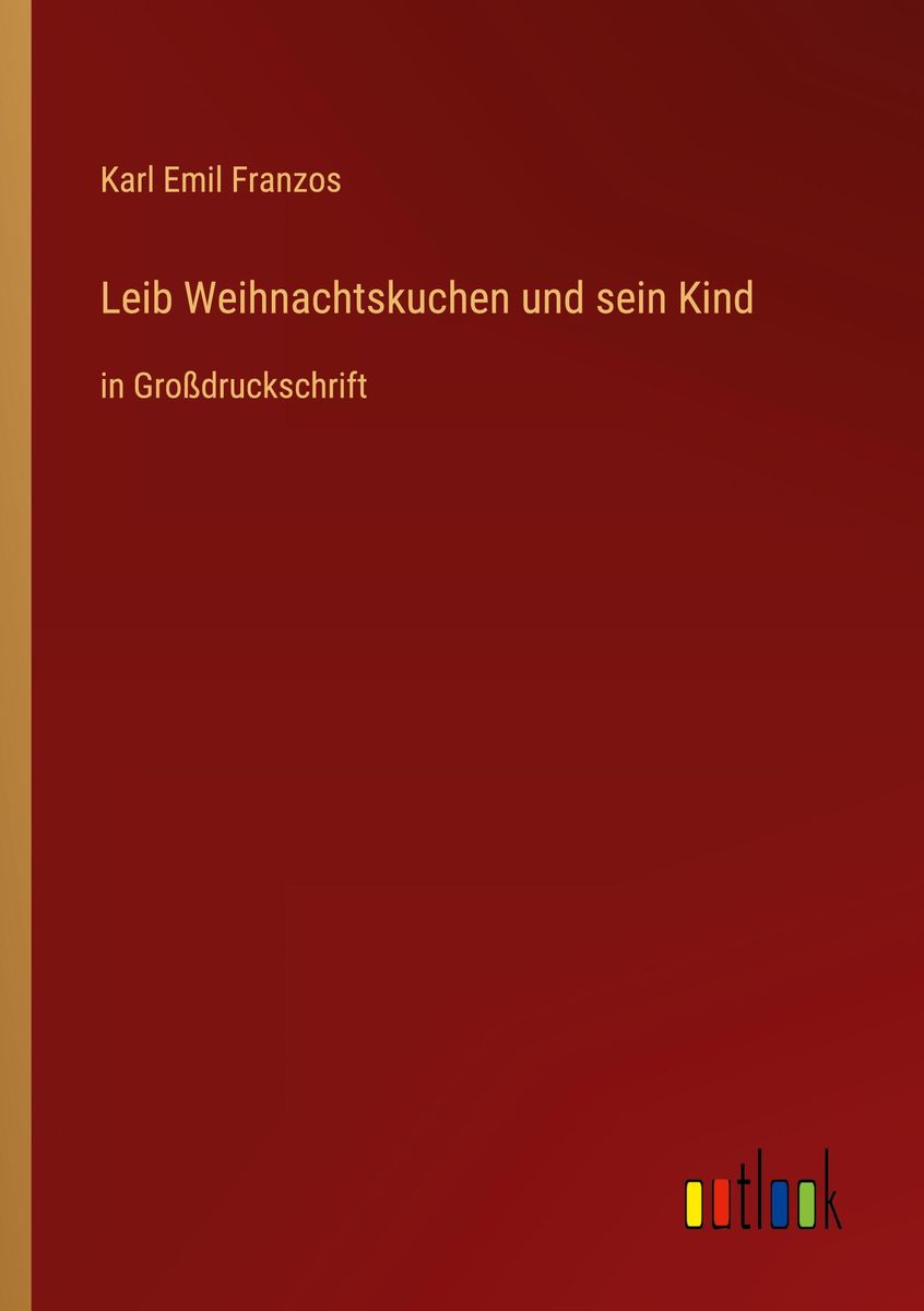 Leib Weihnachtskuchen und sein Kind von Karl Emil Franzos - Buch | Thalia