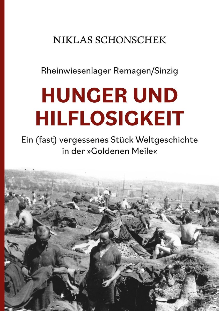 Rheinwiesenlager Remagen/Sinzig: Hunger und Hilflosigkeit von Niklas ...