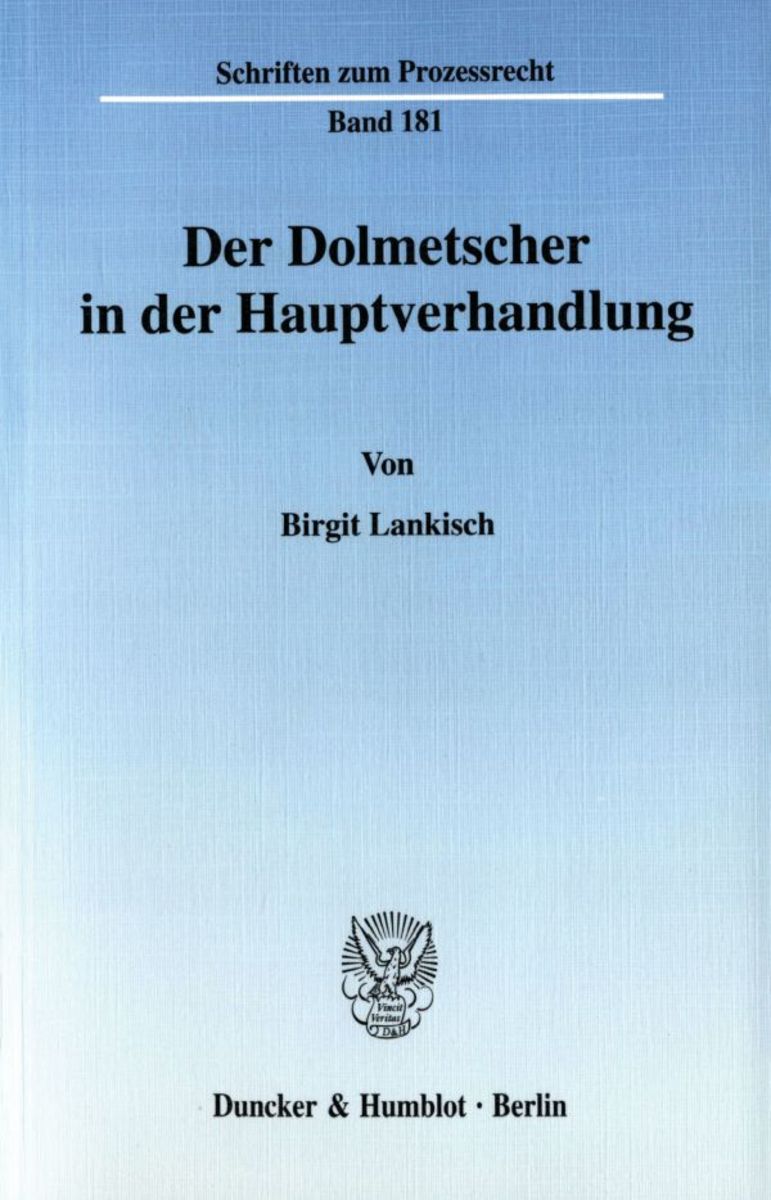 'Der Dolmetscher in der Hauptverhandlung.' von 'Birgit Lankisch' - Buch ...
