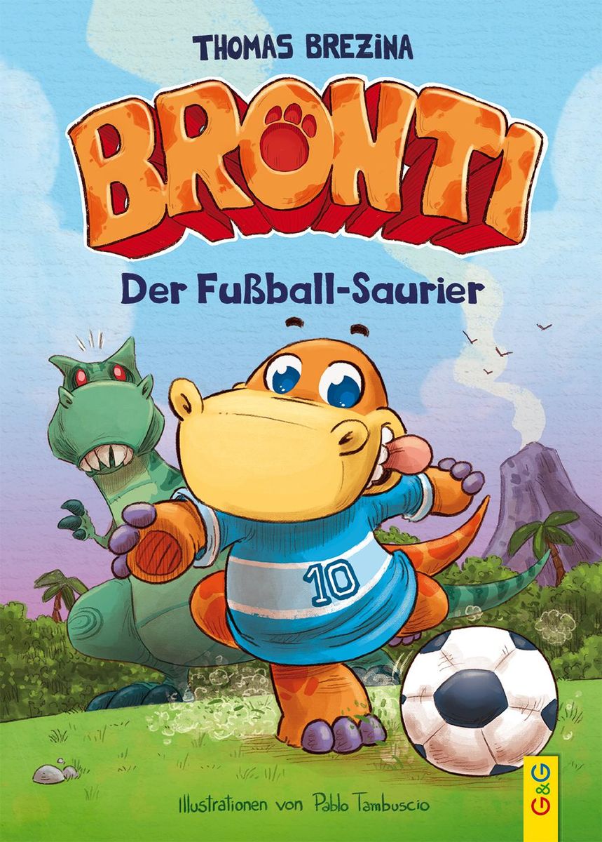 Bronti - Der Fußball-Saurier von Thomas Brezina. Bücher | Orell Füssli