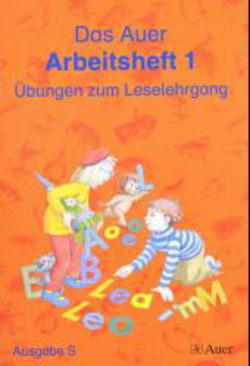 'Die Auer Fibel. Die Auer Fibel - Ausgabe S. Das Auer Arbeitsheft 1 ...