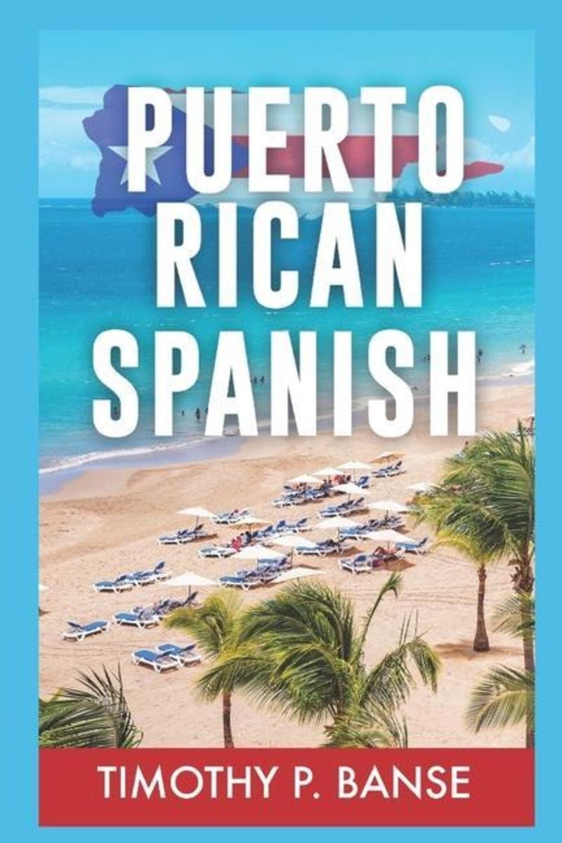 'Puerto Rican Spanish: Learning Puerto Rican Spanish One Word at a Time ...
