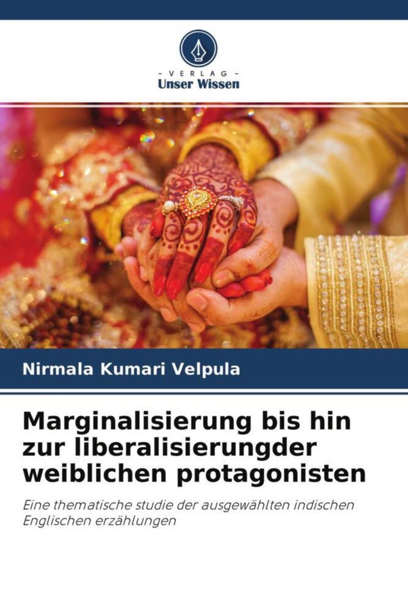 'Marginalisierung bis hin zur liberalisierungder weiblichen protagonisten' von 'Nirmala Kumari ...