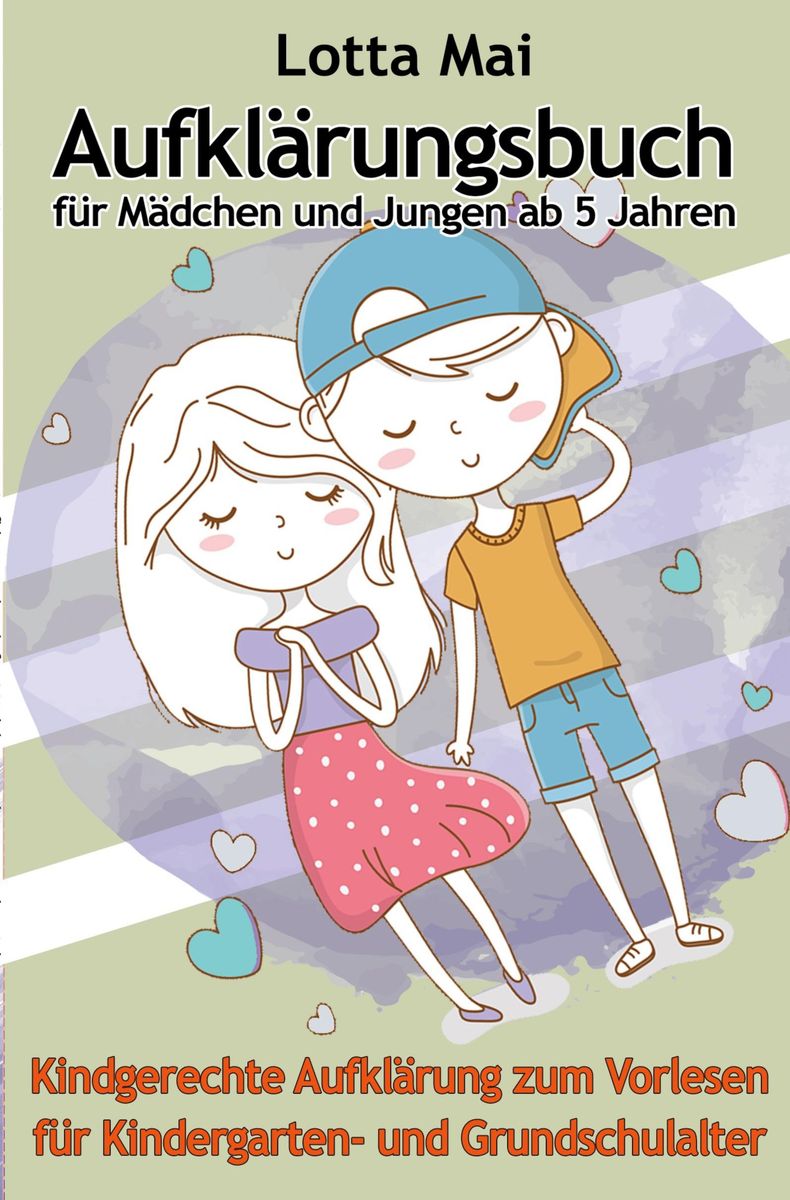 Aufklärungsbuch Für Mädchen Und Jungen Ab 5 Jahren Kindgerechte Aufklärung Zum Vorlesen Für