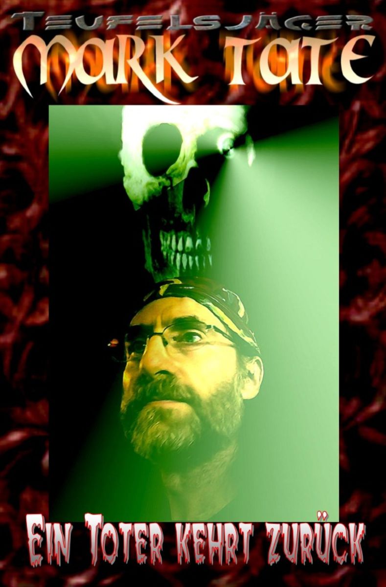 "TEUFELSJÄGER MARK TATE / TEUFELSJÄGER Mark Tate 004: Ein Toter kehrt ...