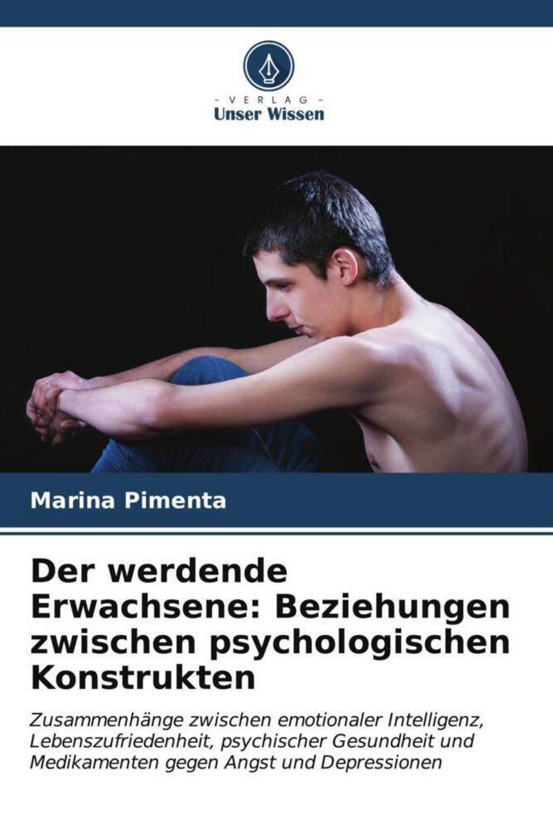 'Der werdende Erwachsene: Beziehungen zwischen psychologischen Konstrukten' von 'Marina Pimenta ...