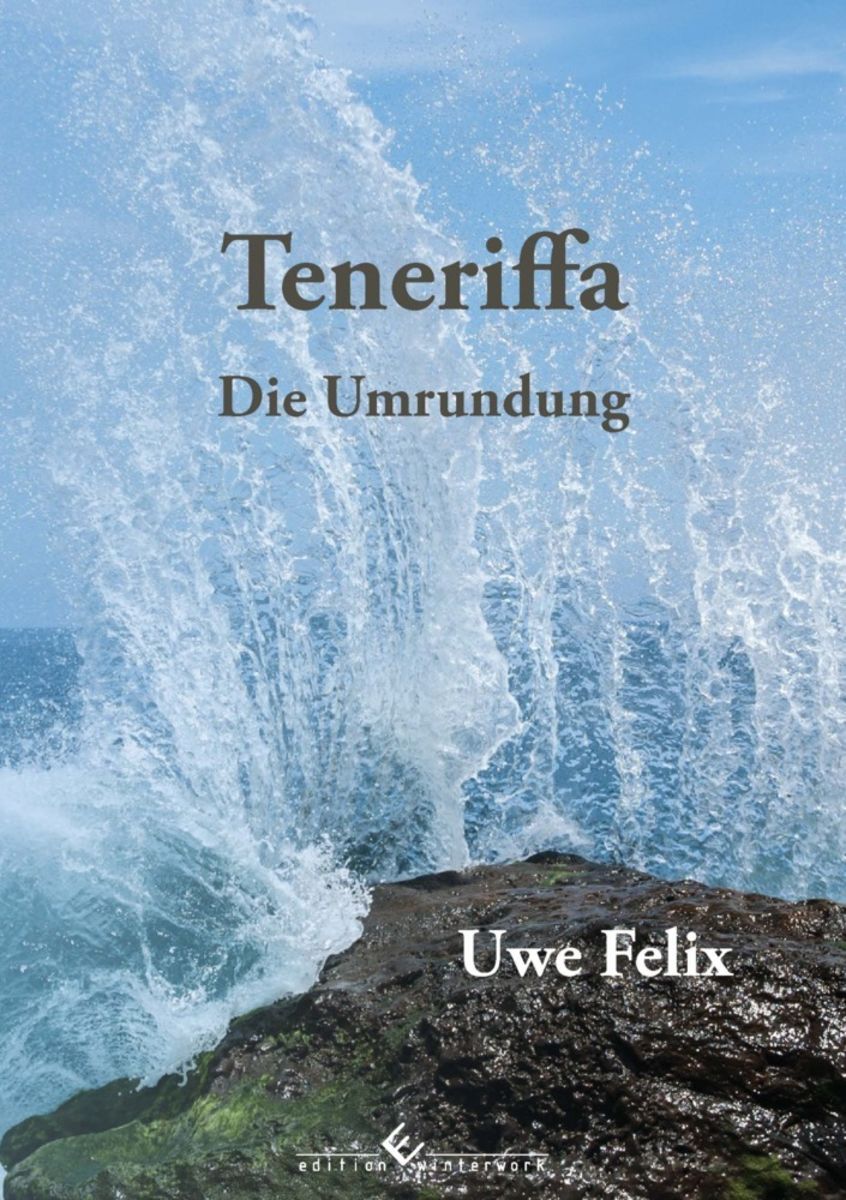 'Teneriffa Die Umrundung' von 'Uwe Felix' - Buch - '978-3-96014-828-9'
