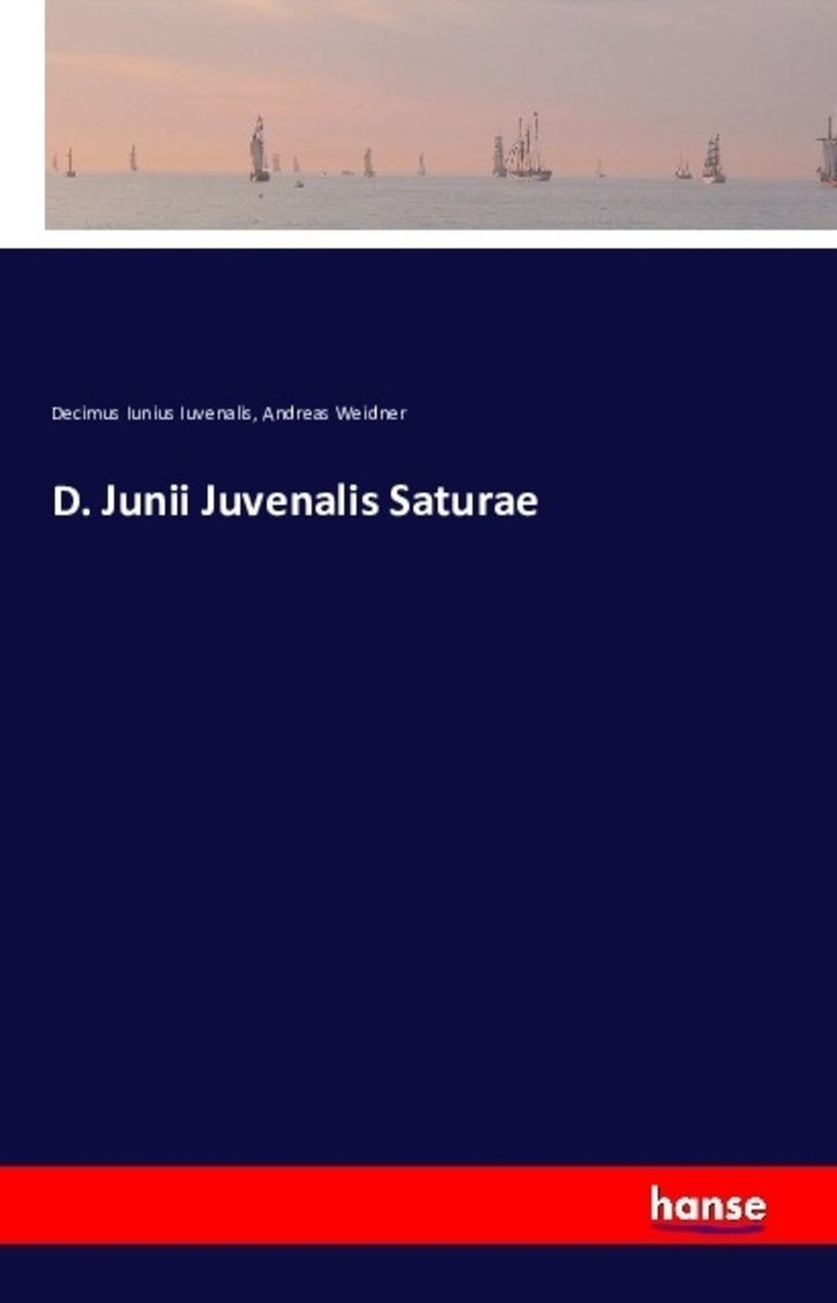 'D. Junii Juvenalis Saturae' von 'Decimus Iunius Iuvenalis' - Buch ...