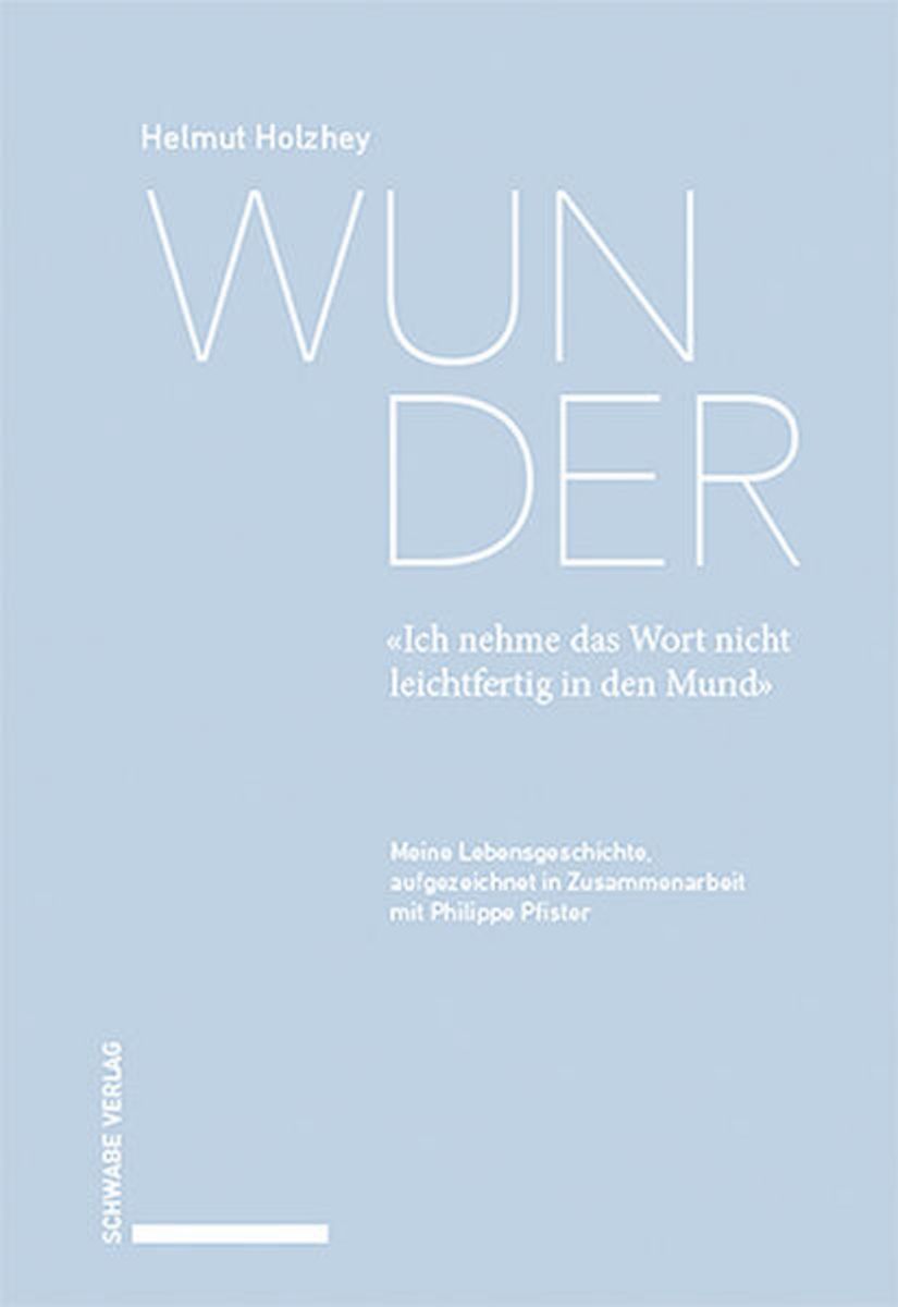 'Wunder. «Ich nehme das Wort nicht leichtfertig in den Mund»' von ...