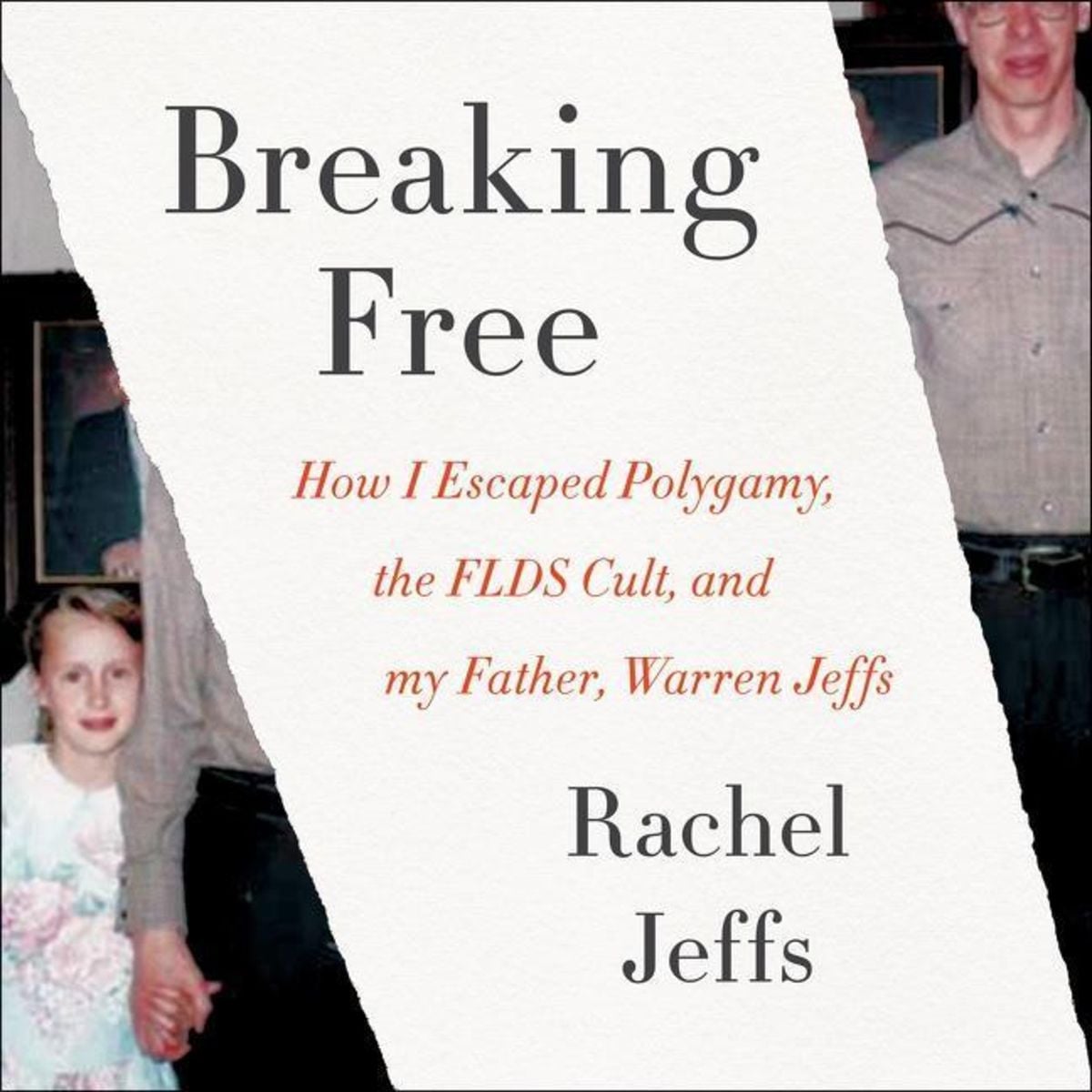 'Breaking Free: How I Escaped Polygamy, the FLDS Cult, and My Father ...