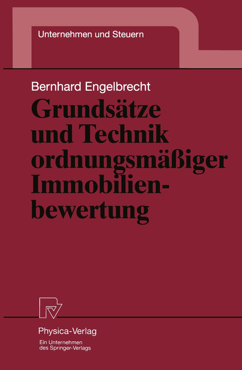 'Grundsätze und Technik ordnungsmäßiger Immobilienbewertung' von 'Bernhard Engelbrecht' - Buch ...
