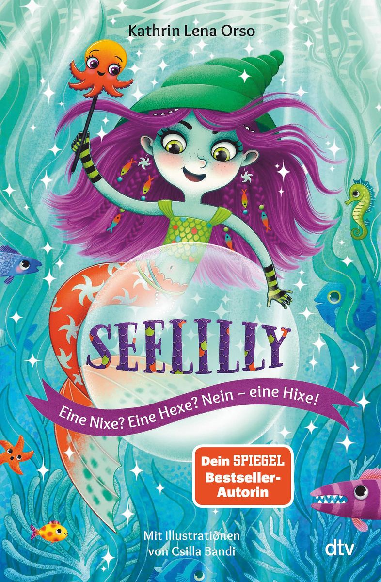 Seelilly – Eine Nixe? Eine Hexe? Nein, eine Hixe! von Kathrin Lena Orso ...